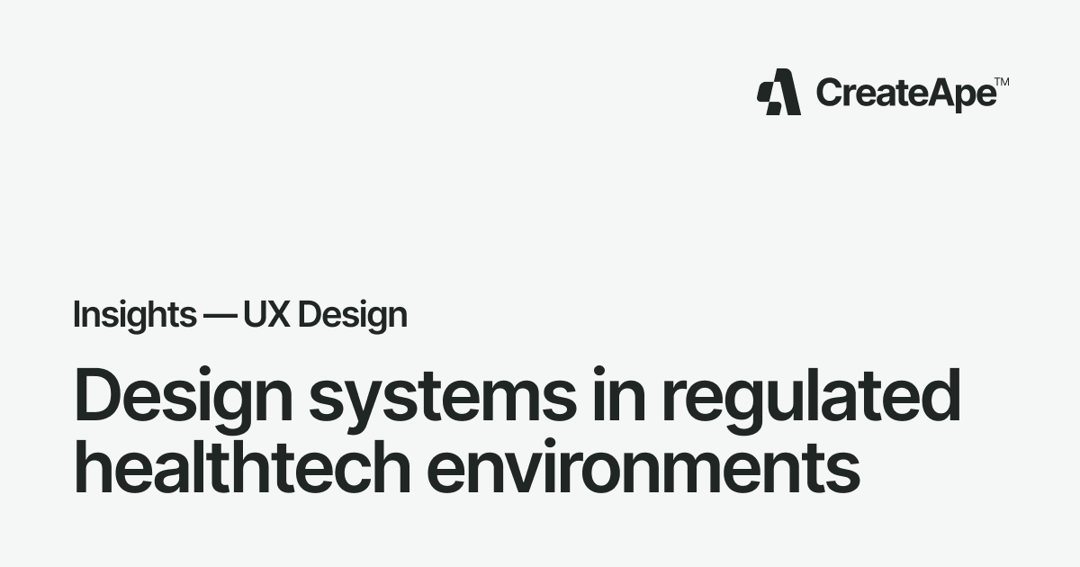 Design systems in regulated healthtech environments | Insights