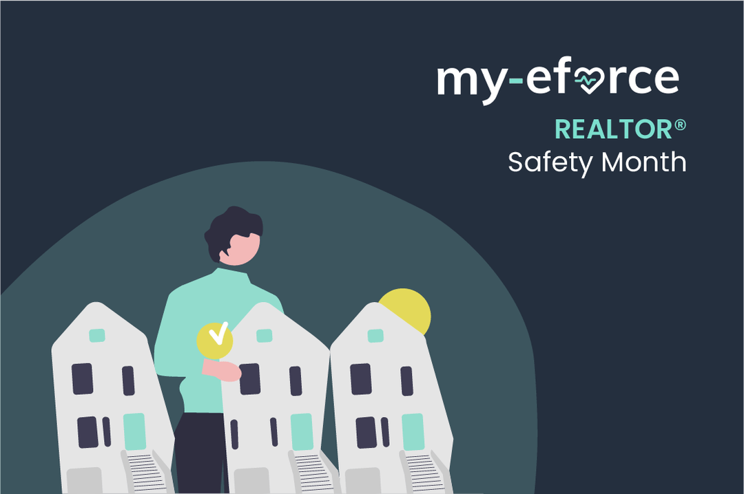 REALTOR® Safety Month: How my-eforce Protects REALTORS®