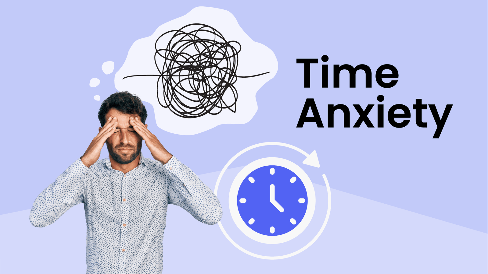 Time Anxiety: 10 Causes & How to Overcome | Reclaim