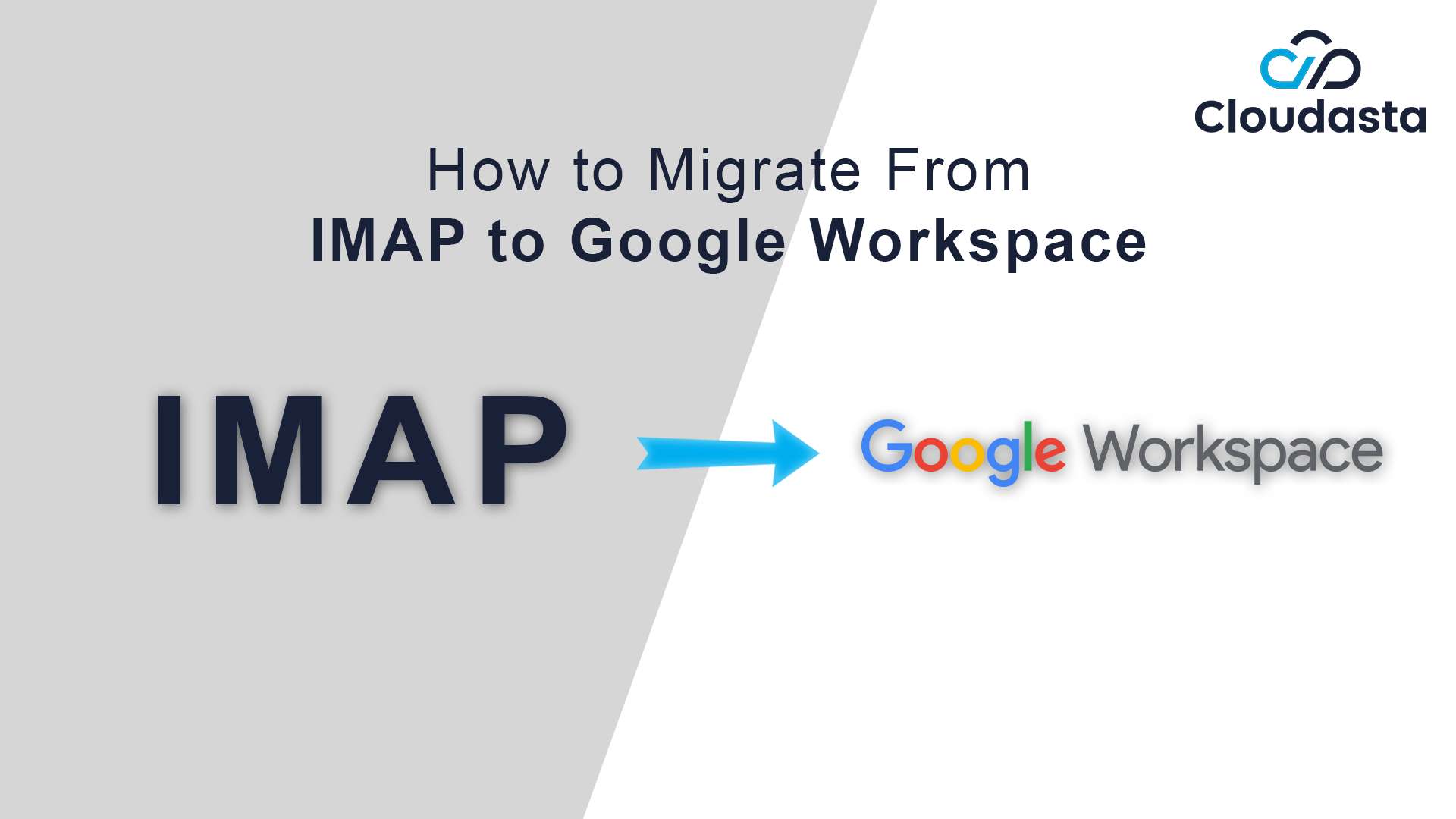 Migrate from An IMAP Server to Google Workspace | Cloudasta