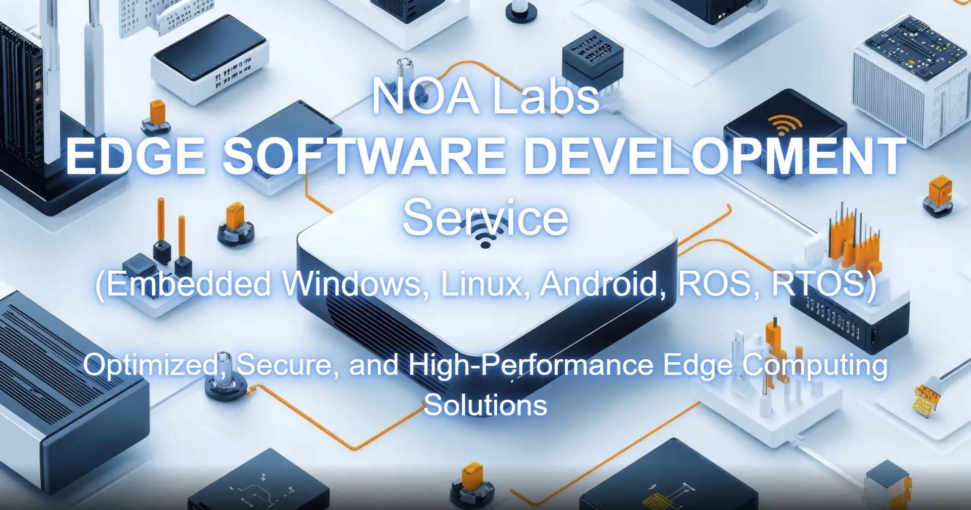 Desarrollo de software Edge (Windows, Linux, Android, ROS, RTOS ...