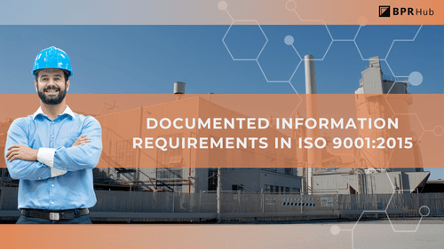 ISO 9001: Documented Information Requirements Guide - BPRHub