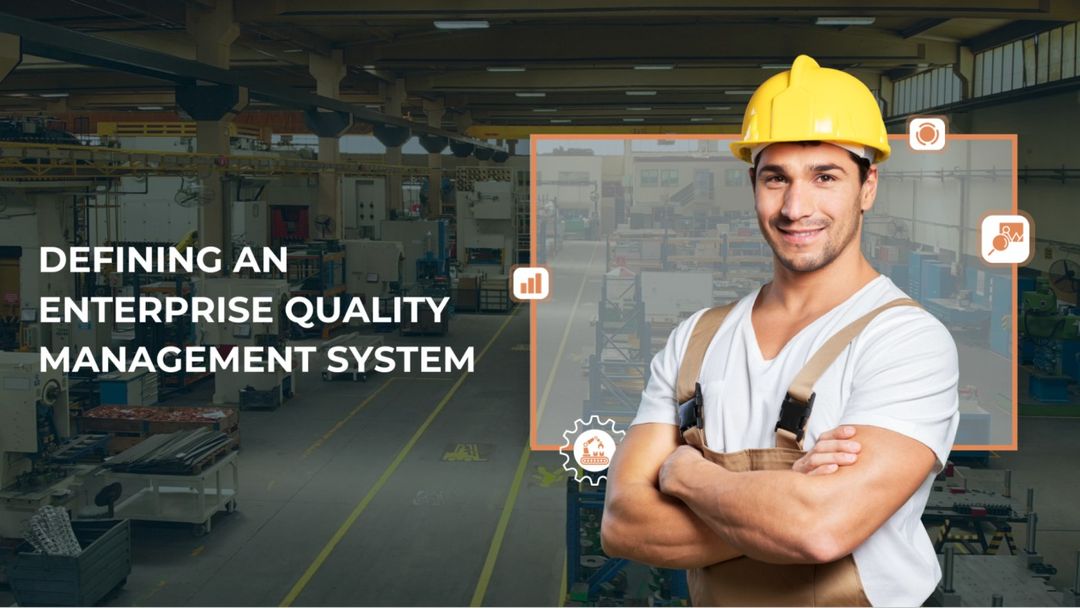Defining an Enterprise Quality Management System (EQMS)