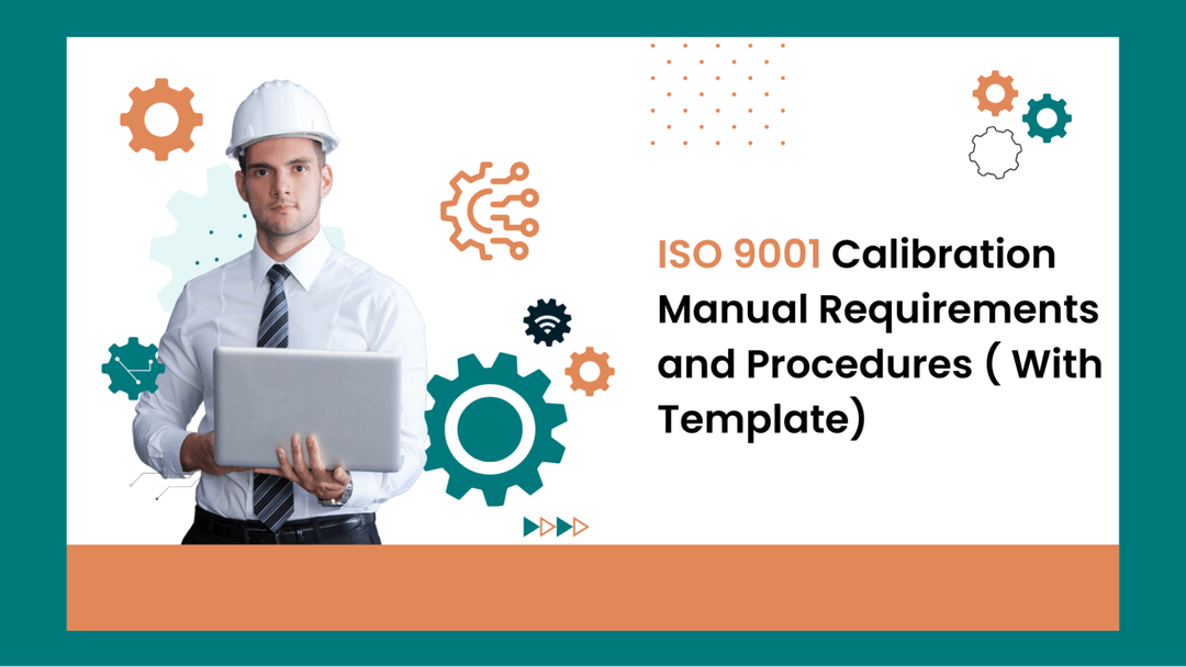 ISO 9001 Calibration Requirements and Procedures Explained
