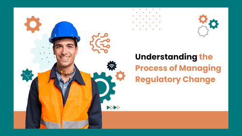 Understanding the Process of Managing Regulatory Change