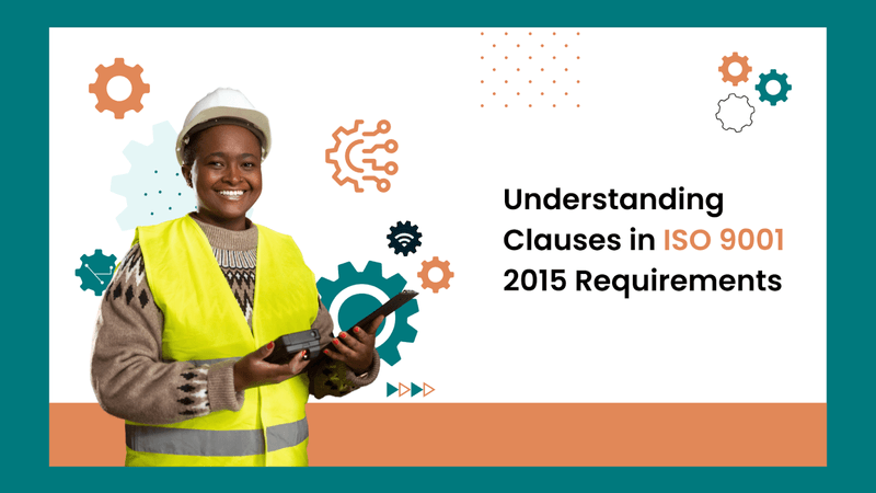 Understanding Clauses in ISO 9001:2015 Requirements
