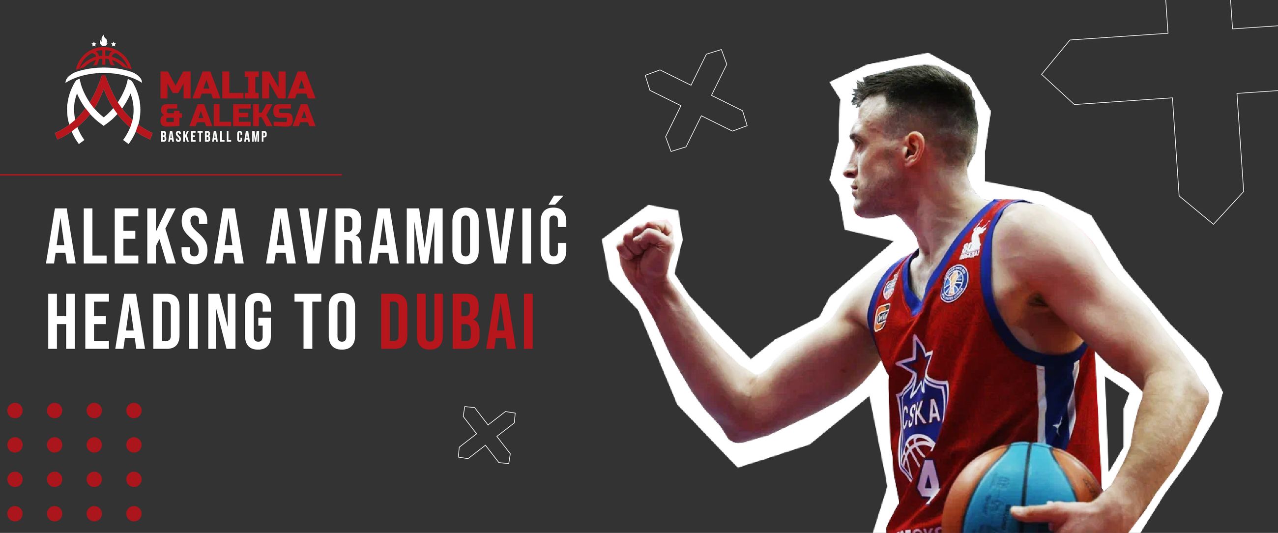 Aleksa Avramovic moves from CSKA to Dubai after a brilliant season in ...