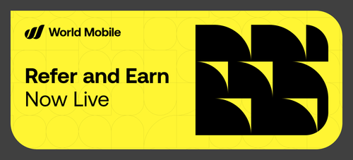 Refer & Earn Is Live: Share World Mobile, Earn Rewards, and Build ...