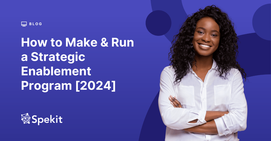 How to Make & Run a Strategic Enablement Program