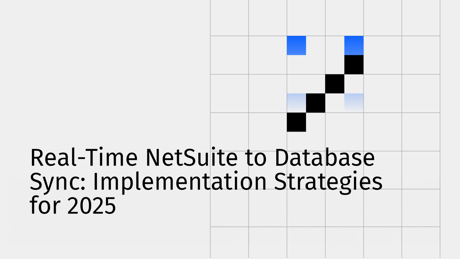 Real-Time NetSuite to Database Sync: Implementation Strategies for 2025