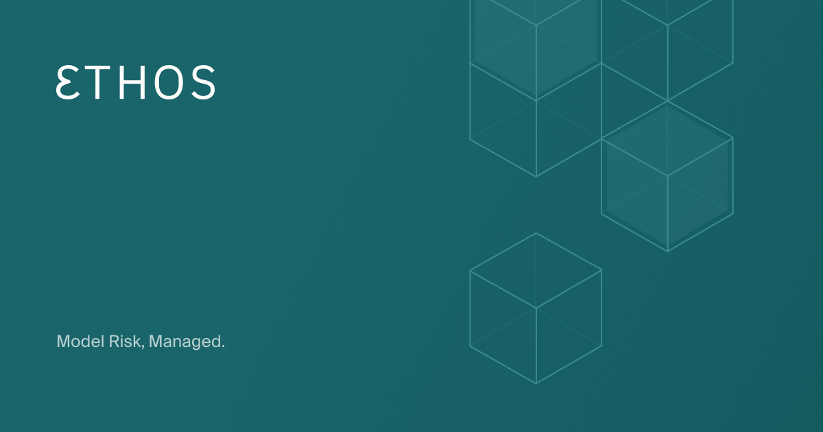 Ethos | Model Risk, Managed.