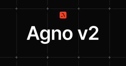 Introducing Agno 2.0