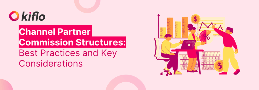 Best Channel Partner Commission Structure Examples | Kiflo