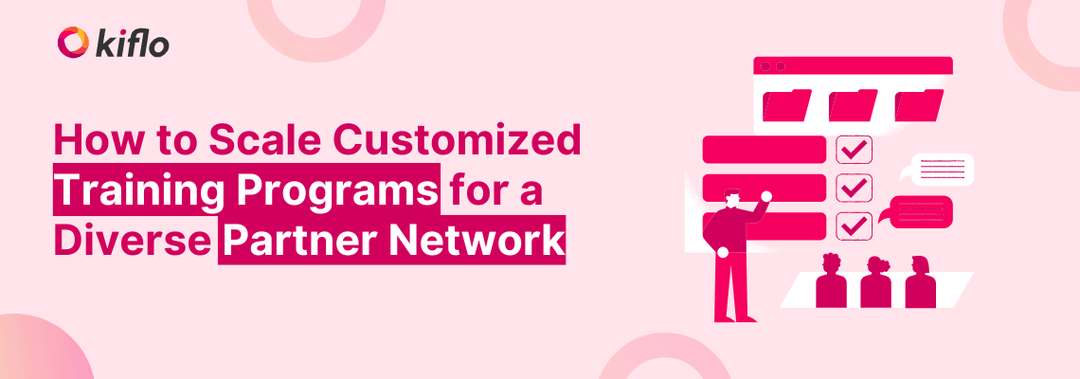 How to Scale Partner Training Programs Effectively | Kiflo