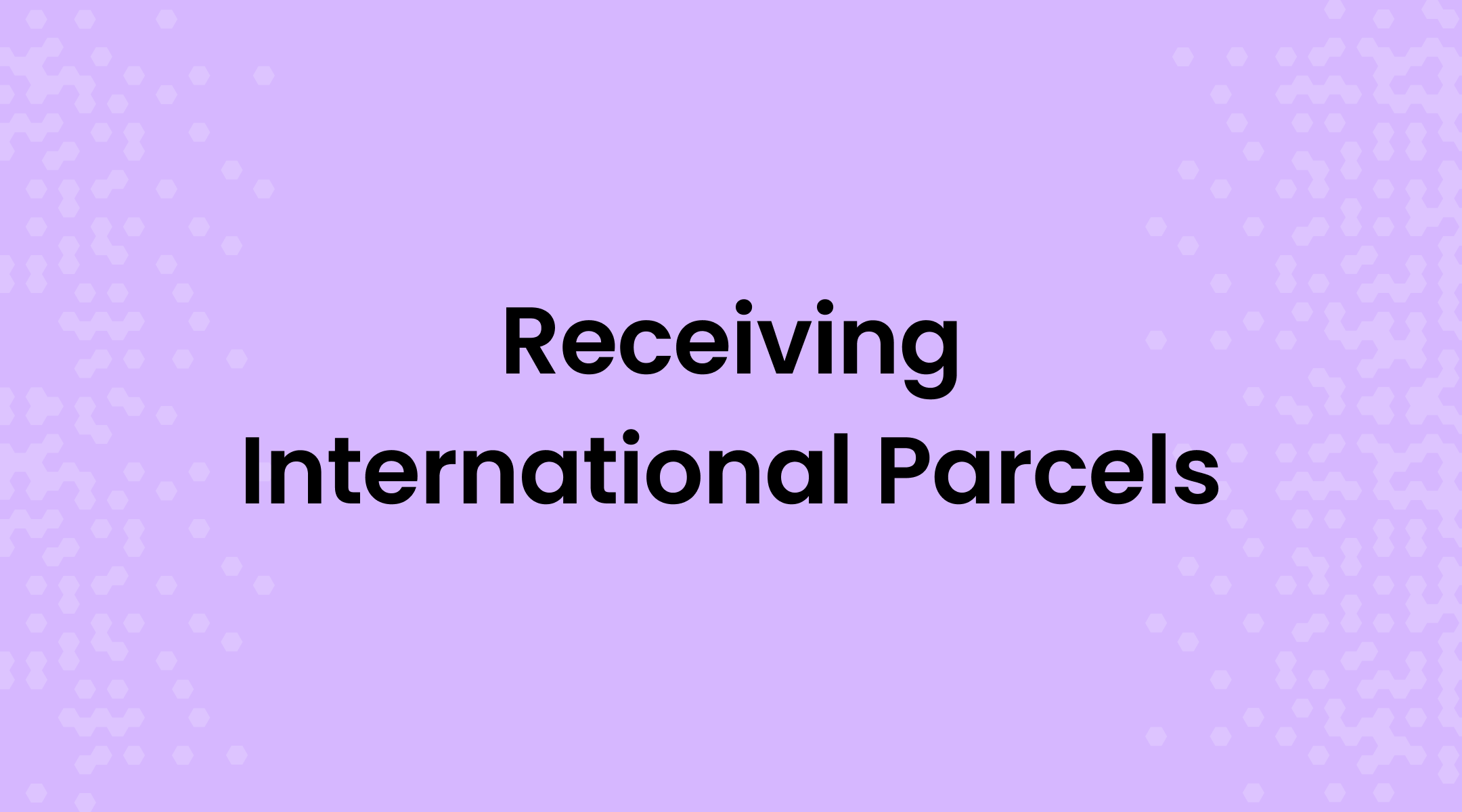 Receiving International Parcels: How Software Data Capture Benefits ...