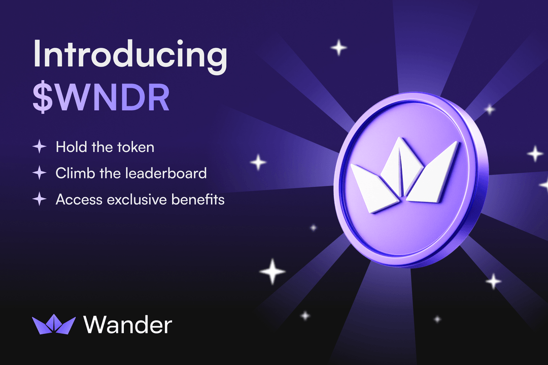 Introducing $WNDR, Token of the Wander Network | Wander