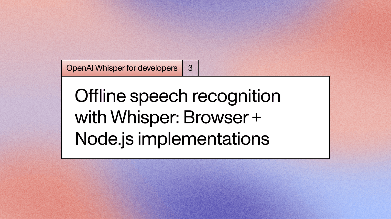 Offline speech recognition with Whisper: Browser + Node.js implementations