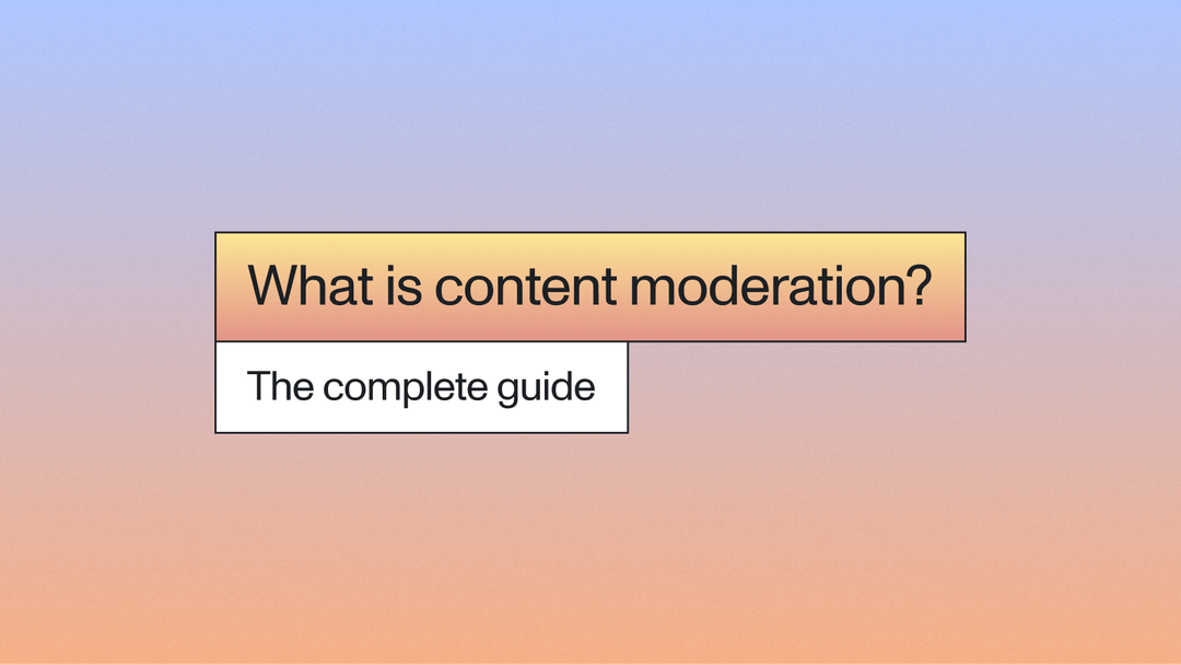 Content moderation: What it is, how it works, and the best APIs