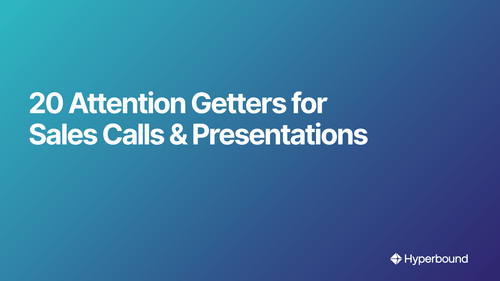 20 Attention Getters for Sales Calls & Presentations