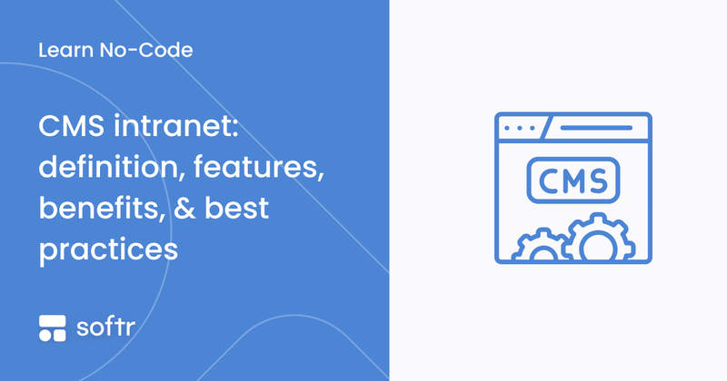CMS intranet: definition, features, benefits, and best practices