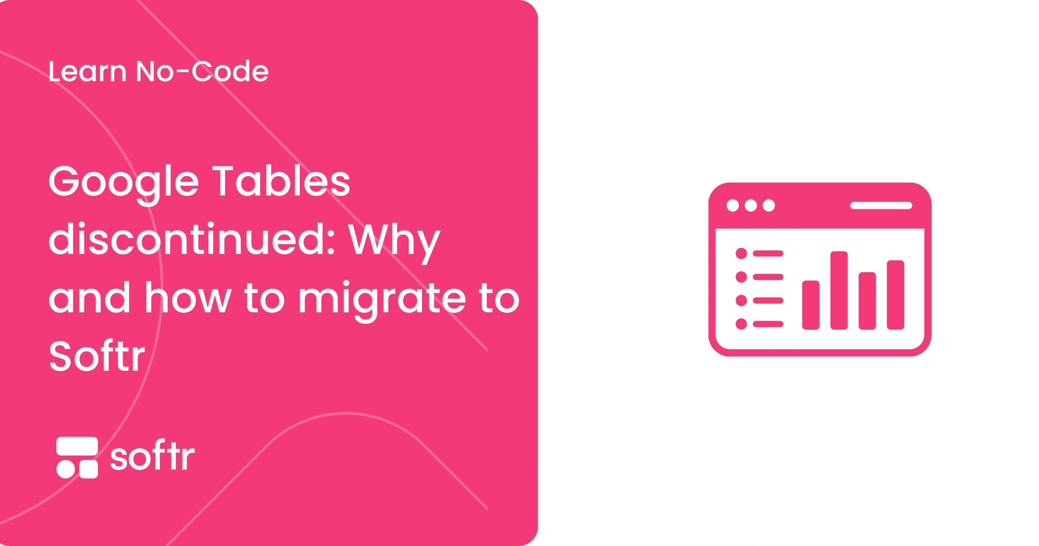 Google Tables Discontinued: Why and How to Migrate to Softr