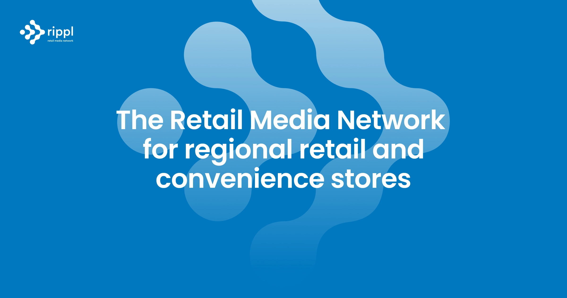 Regional Retail Media | Grow Your Business with Rippl Network