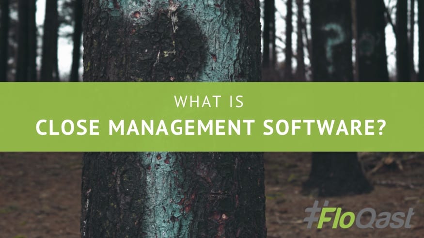 What is Close Management Software | FloQast