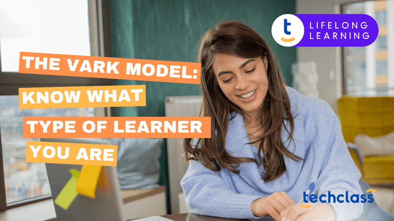 The VARK Model: Know What Type of Learner You Are - TechClass ...