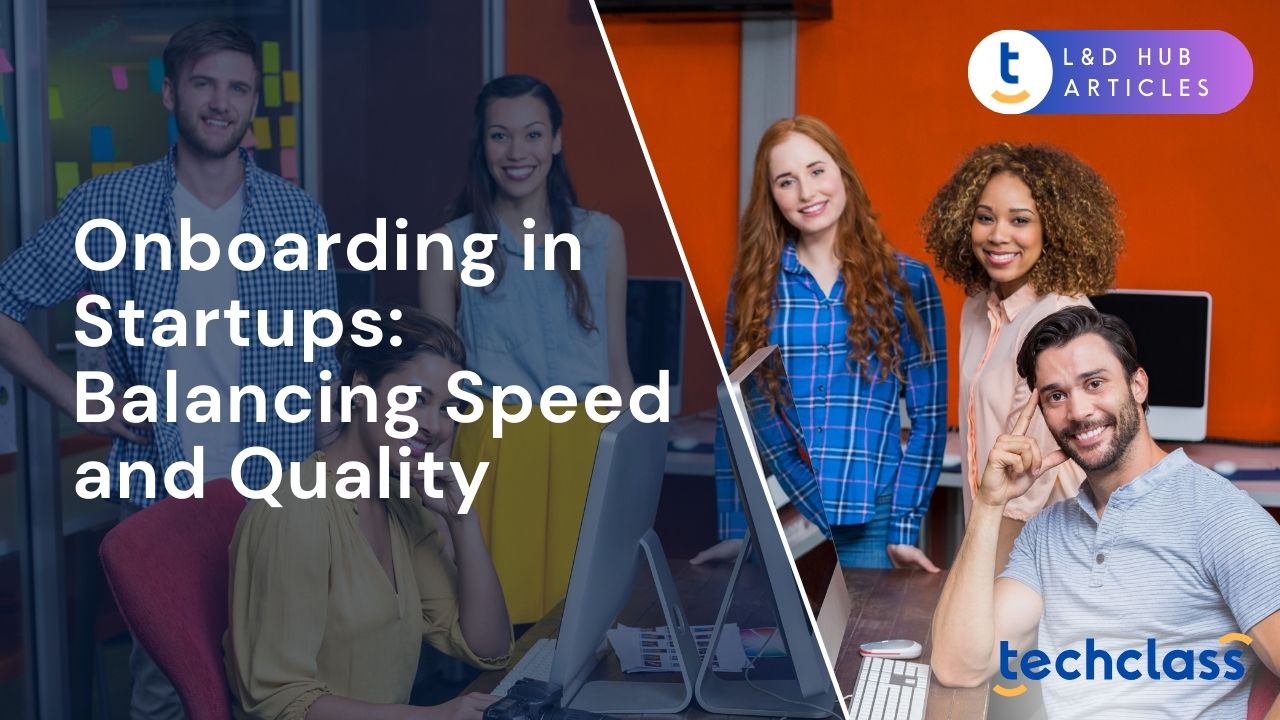 Onboarding in Startups: Balancing Speed and Quality