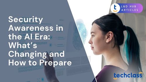 Security Awareness in the AI Era: What’s Changing and How to Prepare? - TechClass | Corporate ...