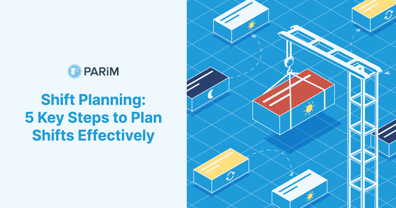 Shift Planning: 5 Key Steps to Plan Shifts Effectively - Parim ...