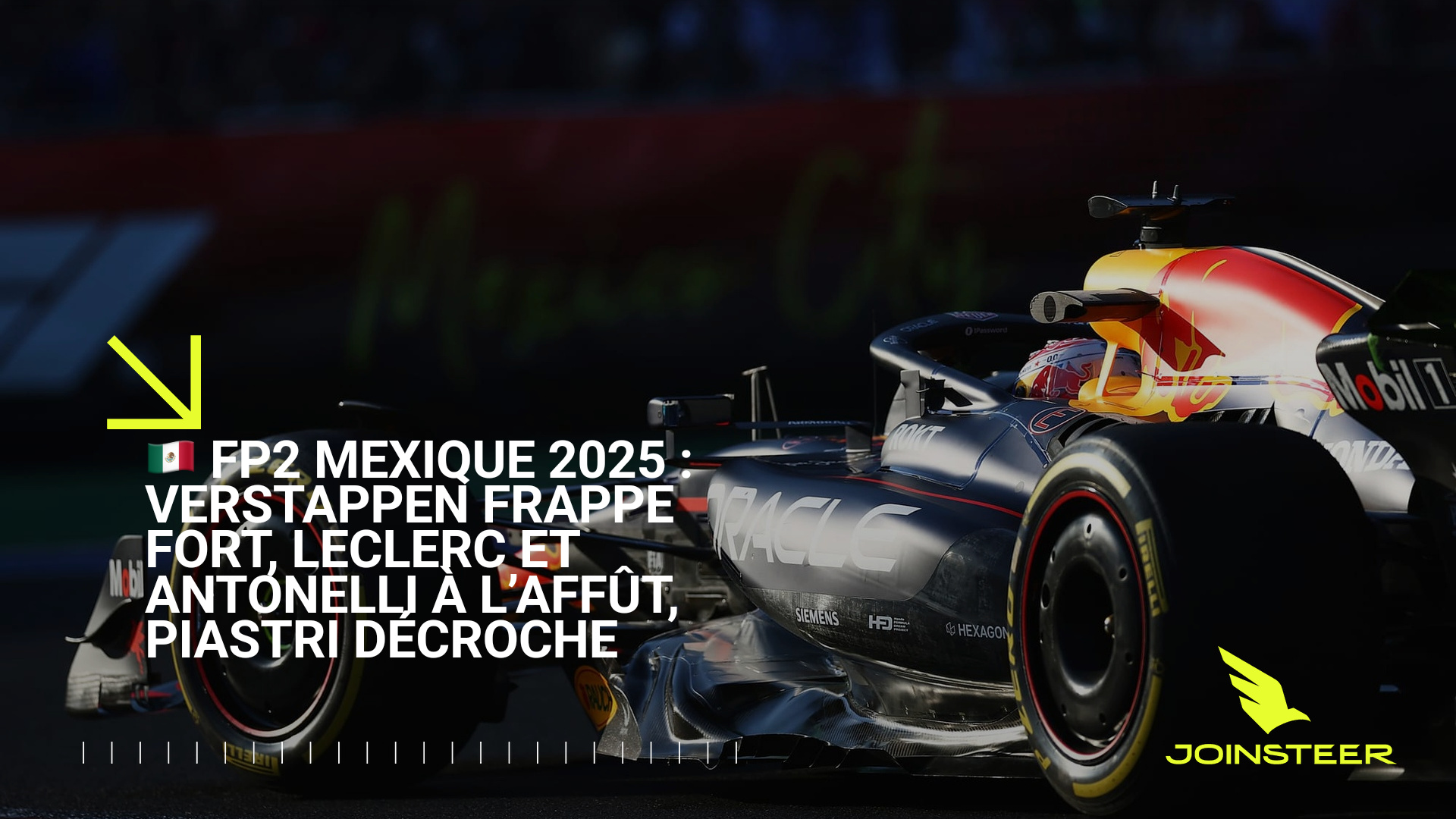 🇲🇽 FP2 Mexique 2025 : Verstappen frappe fort, Leclerc et Antonelli à l’affût, Piastri décroche