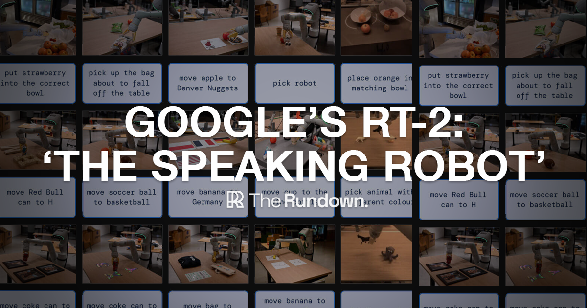 🤖 Google's robots are getting smarter - Rundown AI