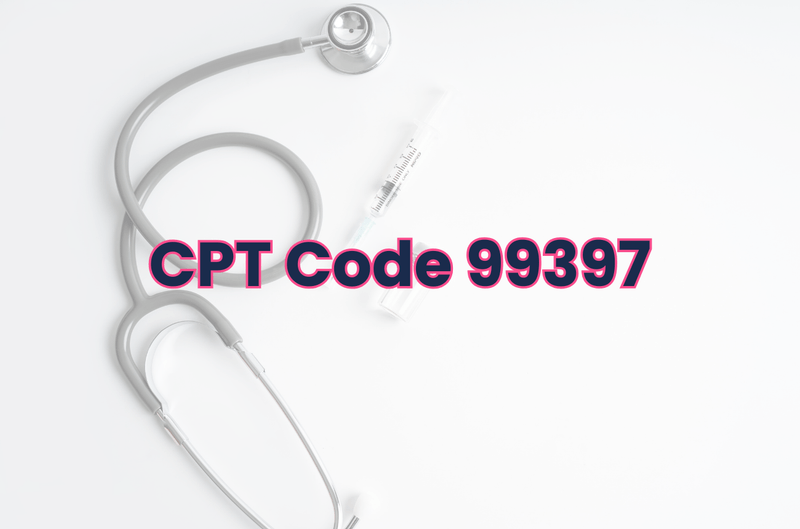 CPT® Code 99397: Preventive Visit for Established Patients Age 65+