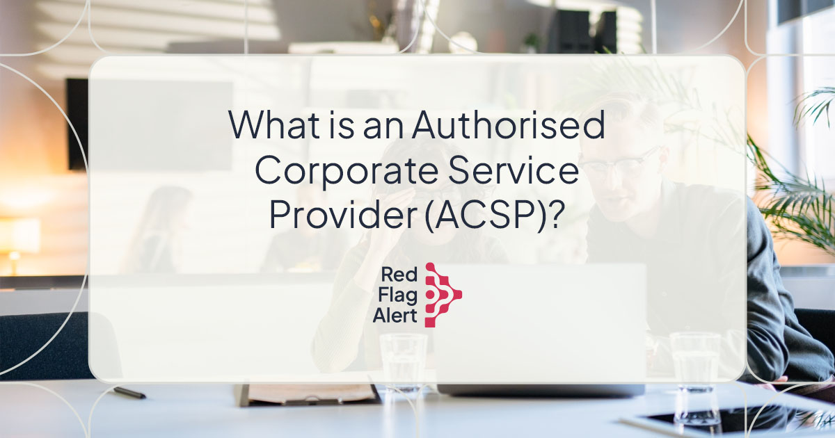 What is an Authorised Corporate Service Provider (ACSP)? | Red Flag Alert