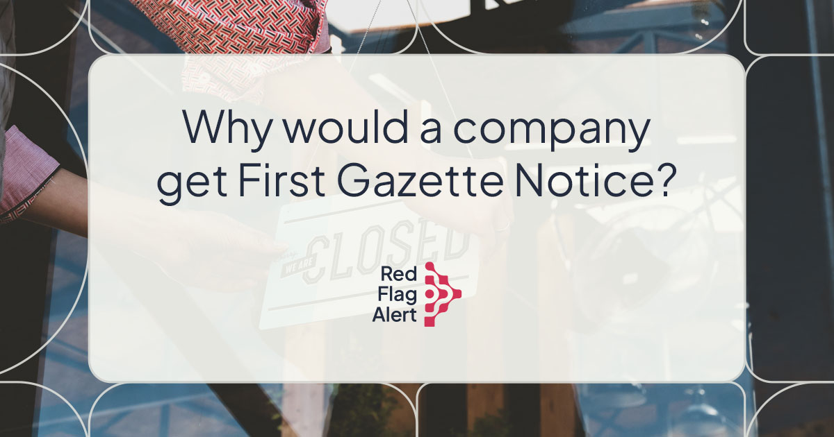 Why would a company get First Gazette Notice? | Red Flag Alert