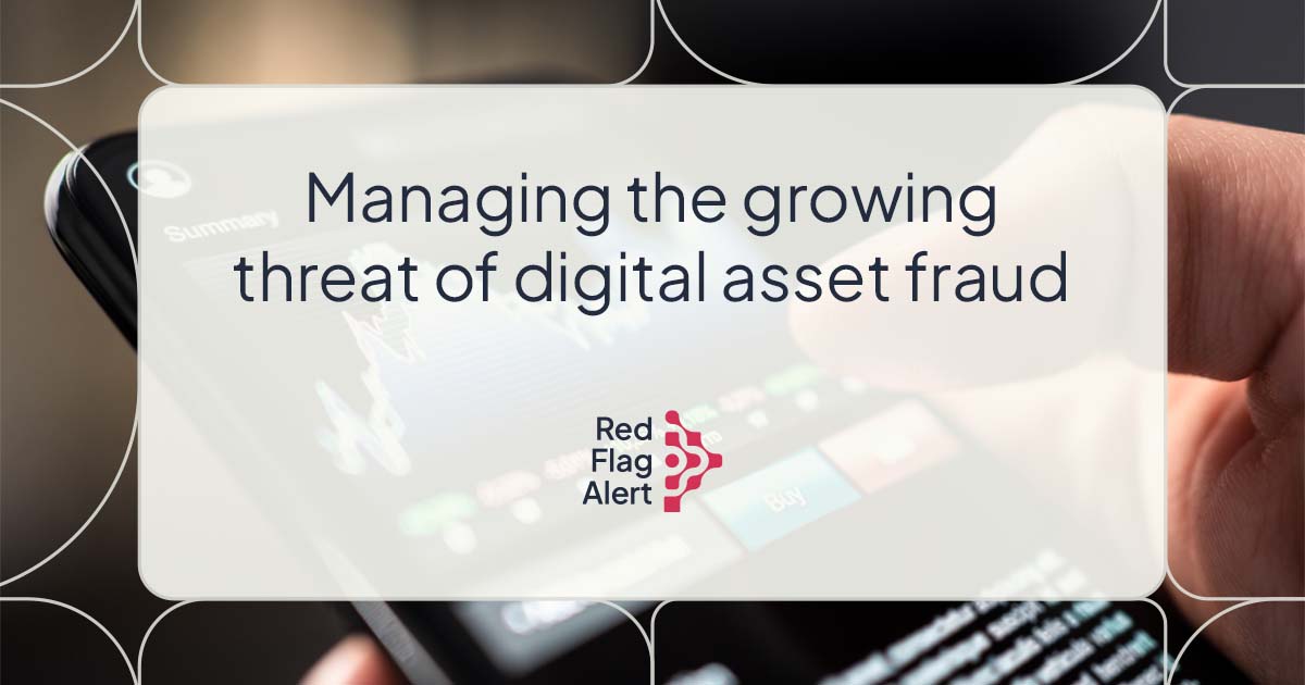 Managing the growing threat of digital asset fraud | Red Flag Alert