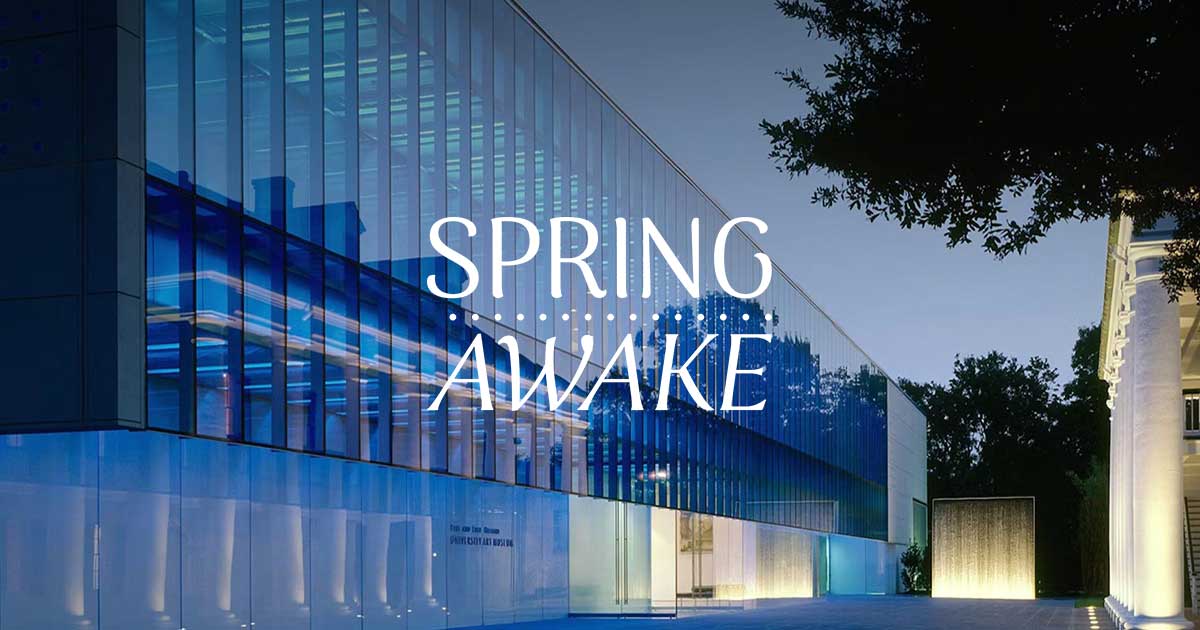 Hilliard Art Museum — Spring Awake