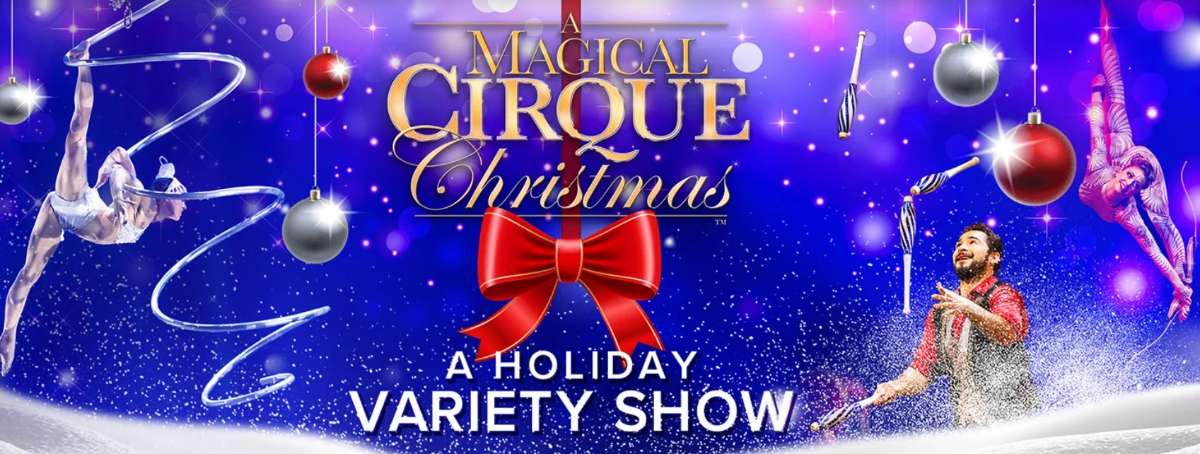 A Magical Cirque Christmas (Broadway San Diego) | CalendarX
