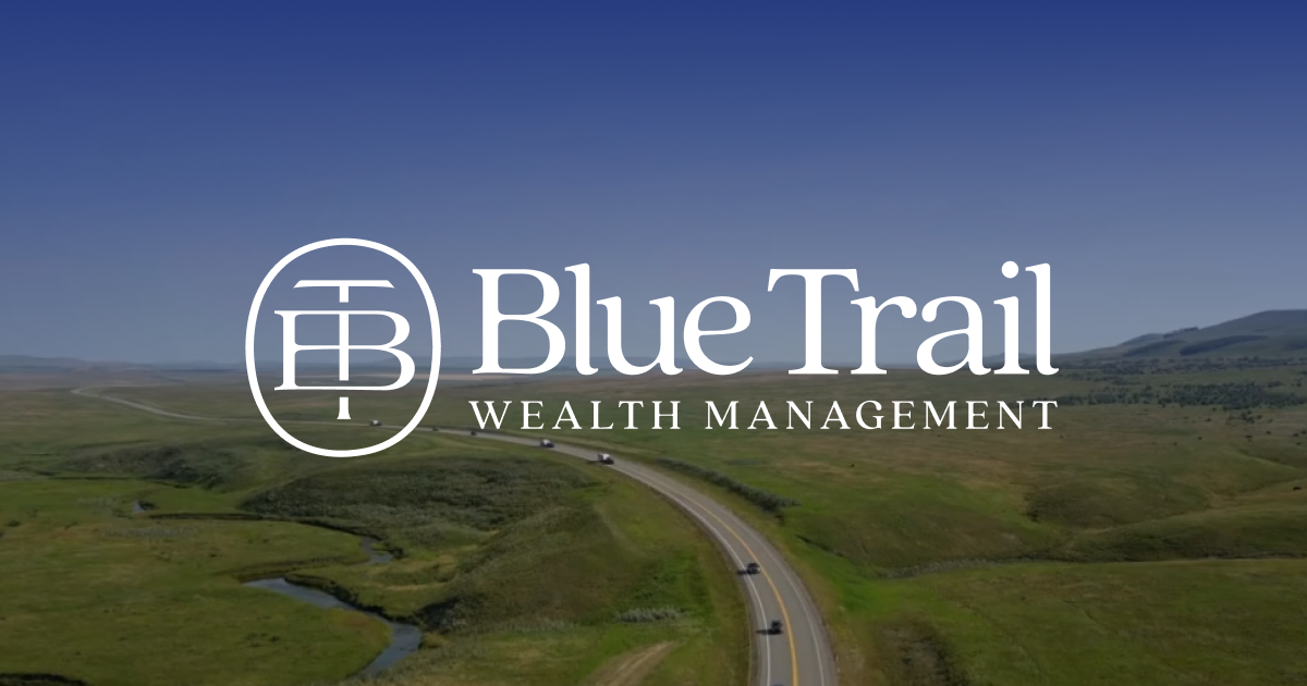 Blue Trail Wealth Management | Paving your way to prosperity