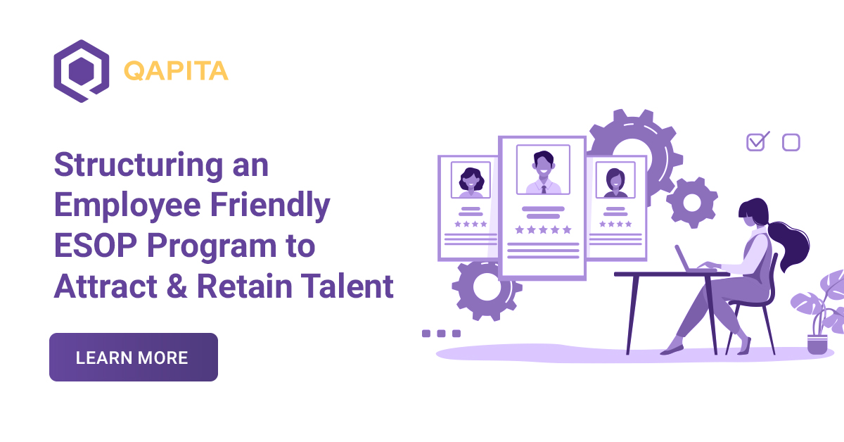 Structuring an Employee Friendly ESOP Program to Attract and Retain Talent