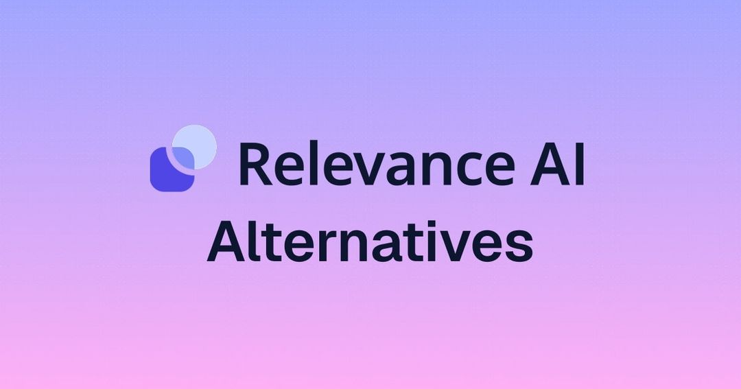 8 best Relevance AI alternatives and competitors in 2026