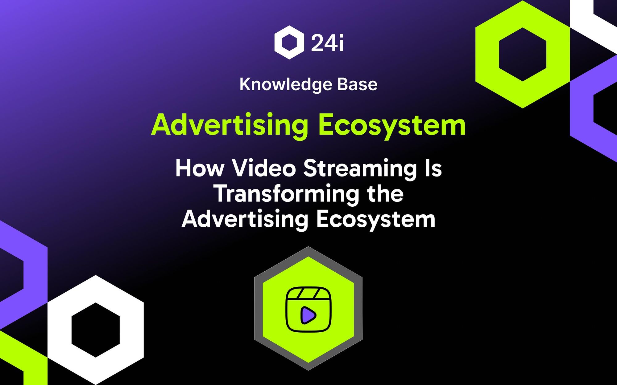 How Video Streaming Is Transforming the Advertising Ecosystem