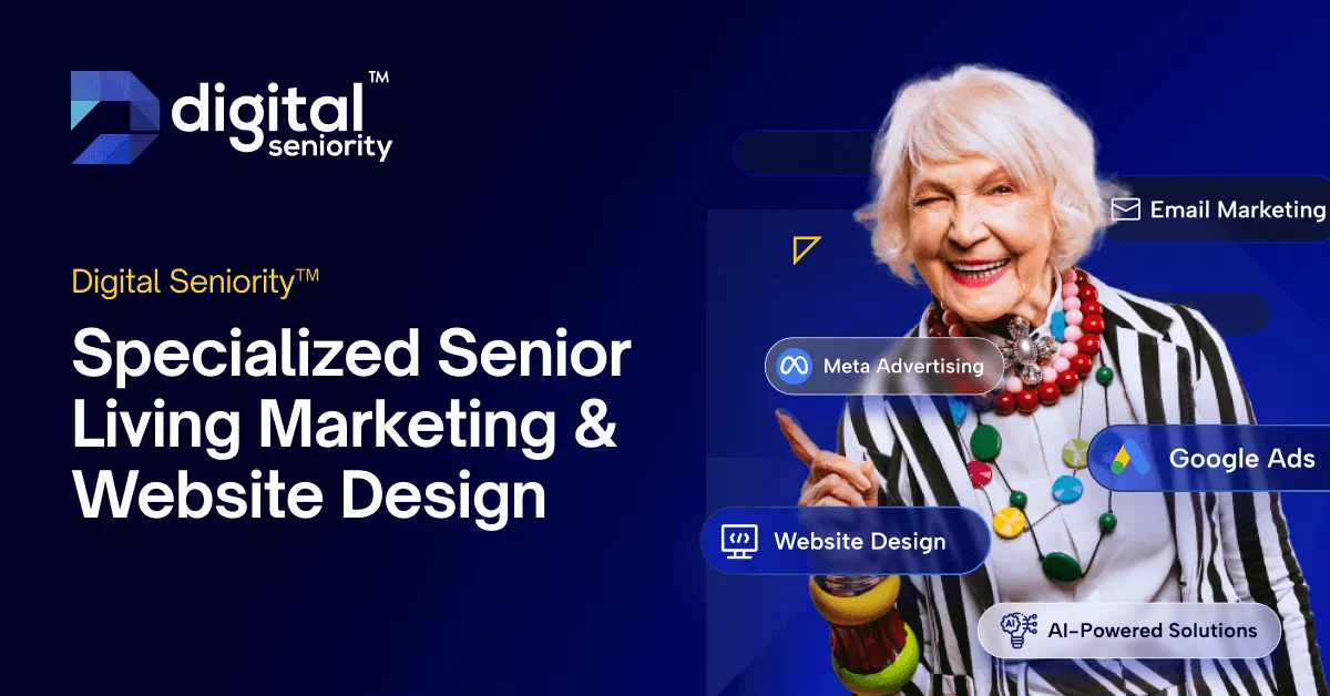 Digital Seniority: Tailored Senior Living Marketing Services