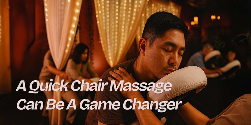 Benefits of a Quick Chair Massage