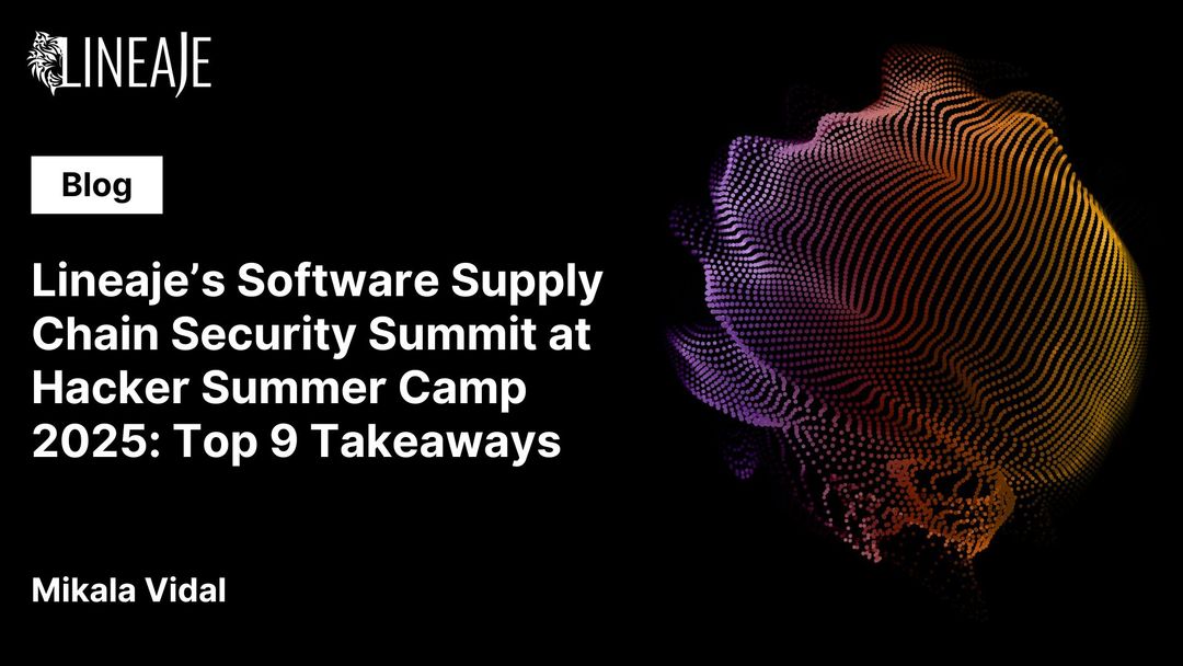 Lineaje’s Software Supply Chain Security Summit at Hacker Summer Camp ...