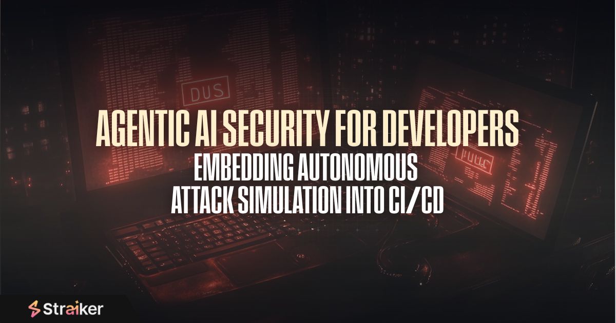 Agentic AI Security for Developers: Embedding Autonomous Attack ...