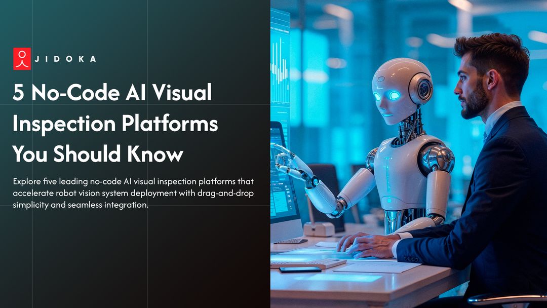 5 No‑Code AI Visual Inspection Platforms You Should Know