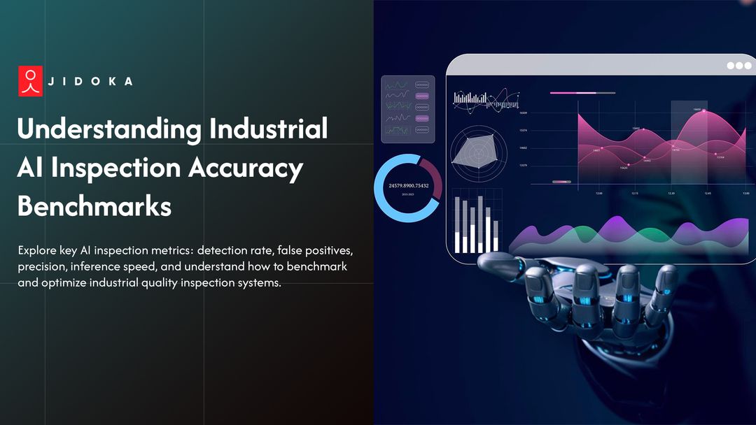 Understanding Industrial AI Inspection Accuracy Benchmarks