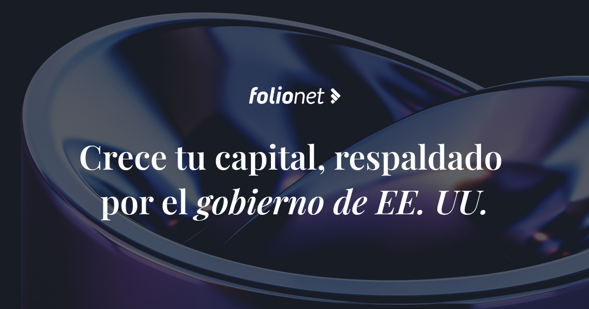 Ingresos pasivos con Bonos del Tesoro de EE. UU. - Folionet